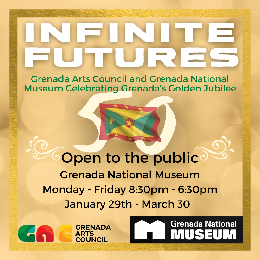 Infinite Futures: Celebrating Grenada’s Golden Jubilee